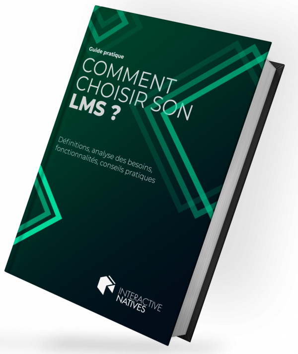 Comment choisir son LMS ? - Interactive Natives